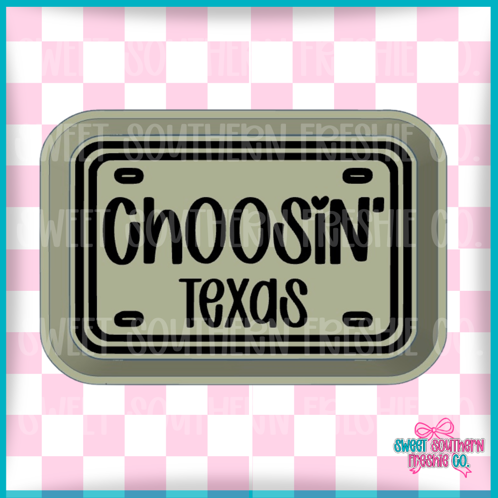 Choosin’ Texas License Plate – Sweet Southern Freshie Co.